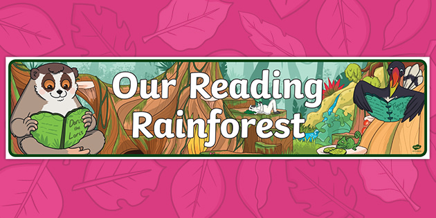 Our Reading Rainforest Display Banner (teacher made)