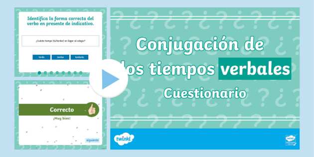 Cuestionario interactivo: Conjugación de los tiempos verbales