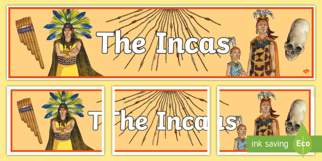 The Incas Display Banner (teacher made)