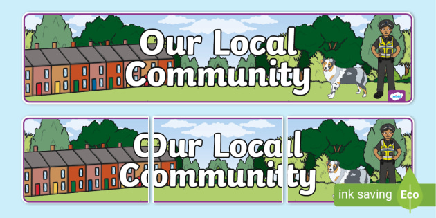 Our Local Community Display Banner (teacher made)