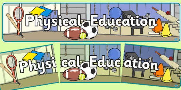 Physical Education Display Banner - PE, action, actions, physical