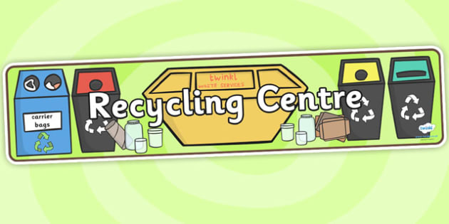 Recycling Centre Role Play Banner-recycling, recycling centre, role play