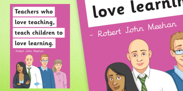 Teachers Who Love Teaching Poster (Teacher-Made)