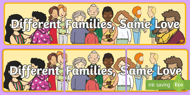 👉 Different Families, Same Love Display Banner