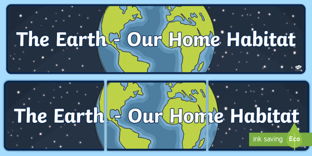 👉 The Earth Our Home Habitat Display Banner