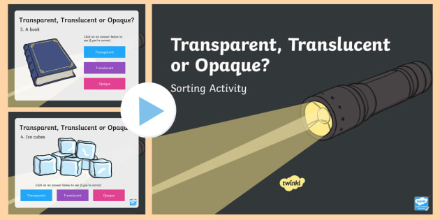 Translucent Transparent Or Opaque For Kids PowerPoint