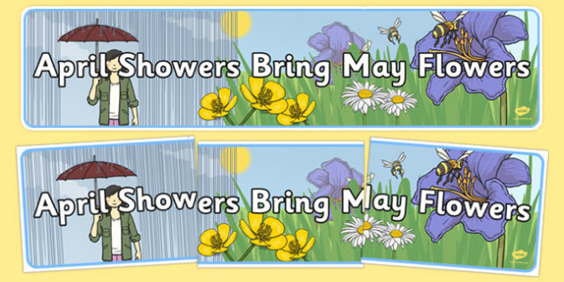 April Showers Bring May Flowers Display Banner - april, spring, seasons