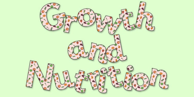 'Growth and Nutrition' Display Lettering