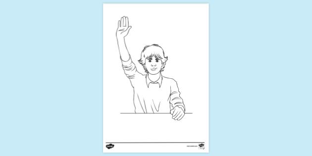 FREE! - Raise Hand Colouring Sheets | Colouring Pages
