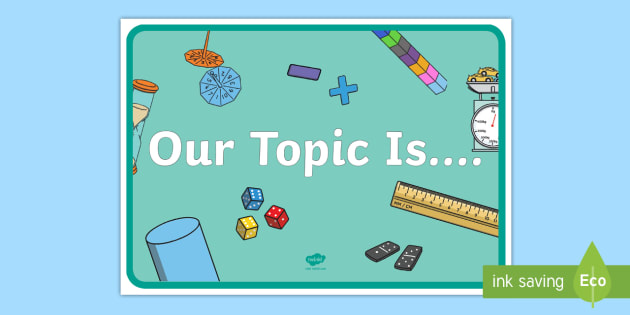 👉 Maths Themed Our Topic Is Display Poster