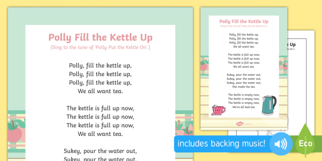 Polly Fill the Kettle Up Song (teacher made)