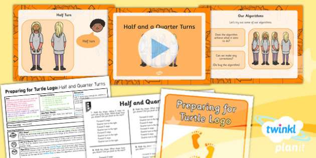 Computing: Preparing for Turtle Logo: Half and Quarter Turns Year 2 Lesson