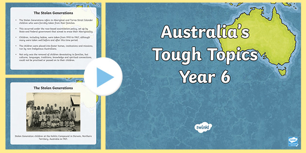 Australia's Tough Topics Year 6 PowerPoint (teacher made)