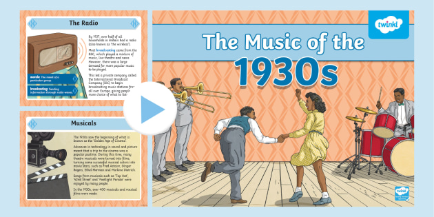👉 KS2 The Music of the 1930s PowerPoint (teacher made)