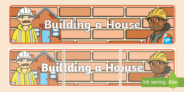 Building a House Display Banner (teacher made)