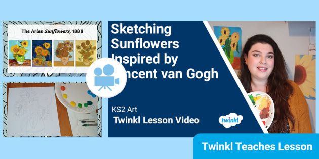 FREE! - KS2 (Ages 7-11) Art: Sunflowers by Van Gogh Video Lesson