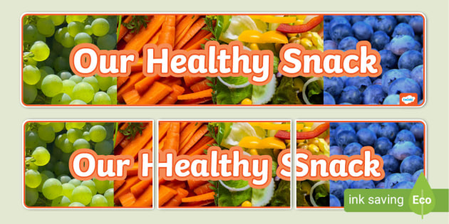 Our Healthy Snack Photo Display Banner (teacher made)