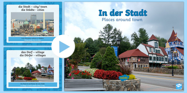 Places Around Town in German - In and Around Town PowerPoint