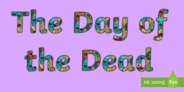 Day of the Dead Display Lettering (teacher made)