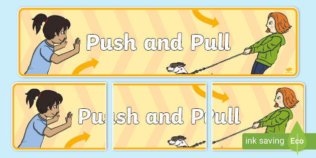 Push and Pull Forces Banner (teacher made)
