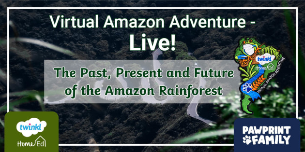 Virtual Amazon Adventure Live