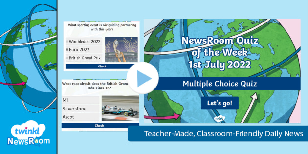 NewsRoom Interactive Weekly Quiz - 1st July 2022