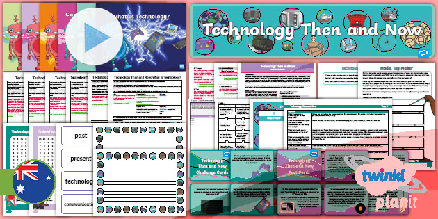 Year 2 HASS History Technology Then and Now Unit Pack