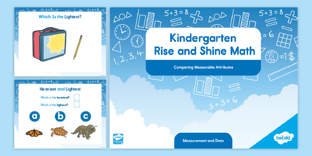 Kindergarten Rise and Shine Math: Comparing Measurable Attributes ...
