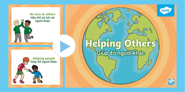 Helping others - Giúp đỡ người khác - Song ngữ