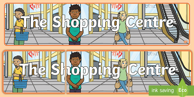 The Shopping Centre Display Banner (teacher made)