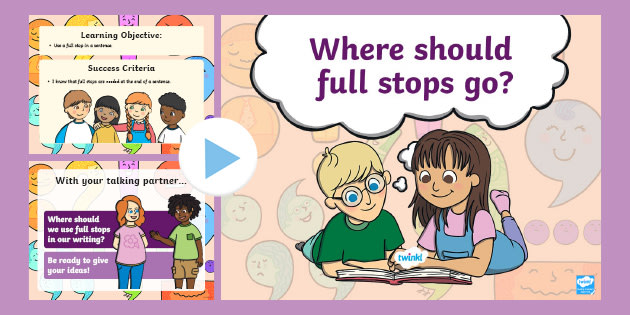 Where Should Full Stops Go? PowerPoint (teacher made)