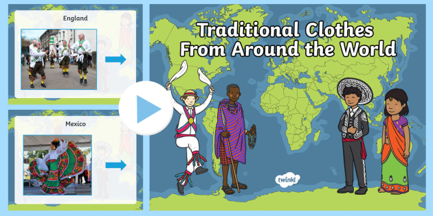 Clothes from Around the World Video PowerPoint - clothes, cultures, clothes
