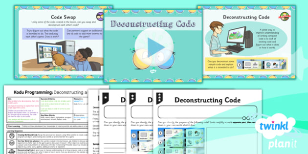 Computing: Kodu Programming: Deconstructing Code Year 6 Lesson Pack 4