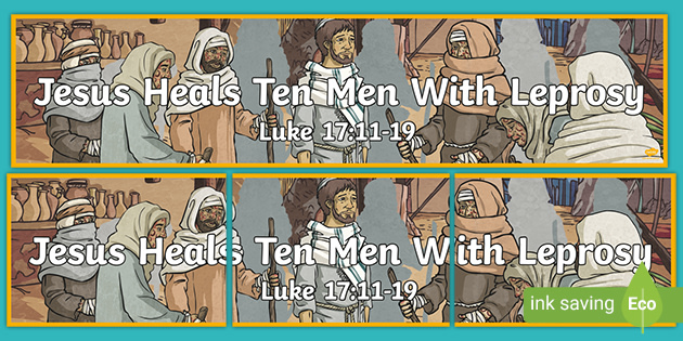 Jesus Heals Ten Men With Leprosy Display Banners