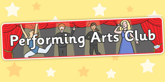 Performing Arts Club Banner - performing arts club, display banner, banner