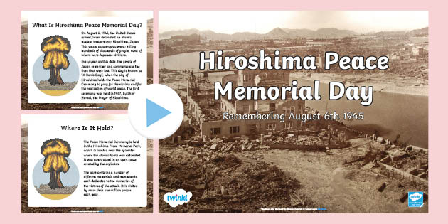 Hiroshima Peace Memorial Day PowerPoint (teacher made)