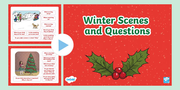 Christmas and Winter Scenes with Questions (teacher made)