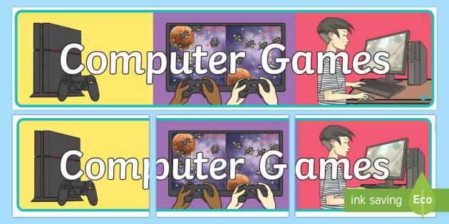 Computer Games Display Banner (teacher made)