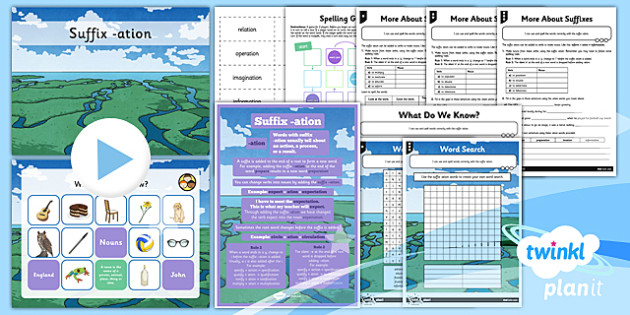 Suffix -Ation Words Lesson Plan - Year 3 SPaG | Twinkl