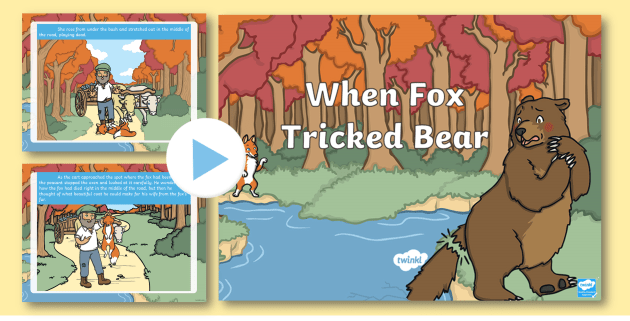 When Fox Tricked Bear – PowerPoint Story (teacher made)