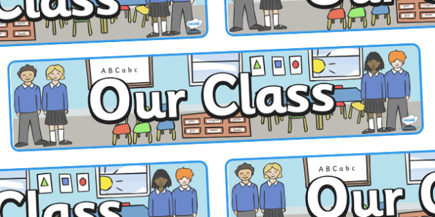 Our Class Display Banner - welcome banner, our class, classes
