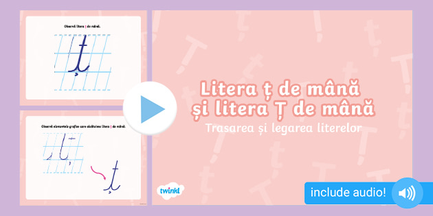 Litera ț de mână și litera Ț de mână: Trasare și legare
