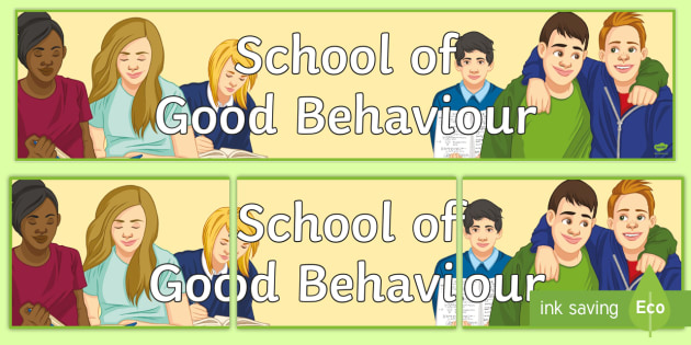 A School of Good Behaviour Display Banner (teacher made)