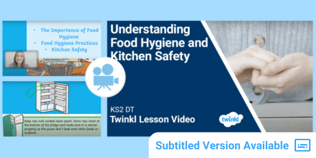 FREE! - KS2 (Ages 7-11) Food Hygiene and Kitchen Safety Video Lesson