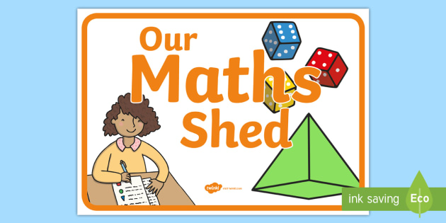 👉 Our Maths Shed Display Sign (teacher made)