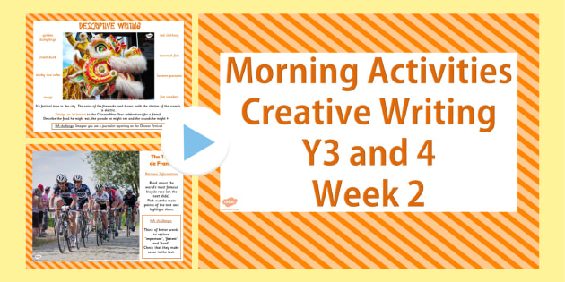 Year 3 and 4 Creative Writing Morning Activities PowerPoint Week