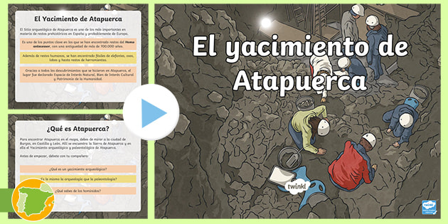 Presentación: El Yacimiento de Atapuerca (teacher made)