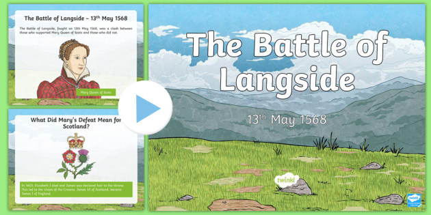 The Battle of Langside CfE Second Level PowerPoint