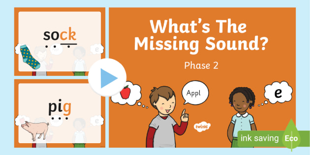 What's the Missing Phase 2 Final Sound? PowerPoint - phase 2