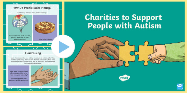 Charities to Support People with Autism PowerPoint - KS1&KS2 World Autism